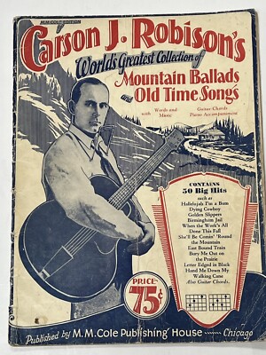 1930 Carson J. Robison's Mountain Ballads & Old Time Songs Songbook 1 ...