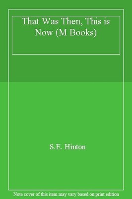 That Was Then, This is Now (M Books),S.E. Hinton 9780174324218 | eBay