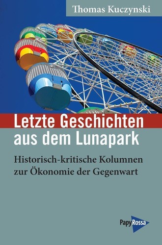 Thomas Kuczynski | Letzte Geschichten aus dem Lunapark | Taschenbuch ...