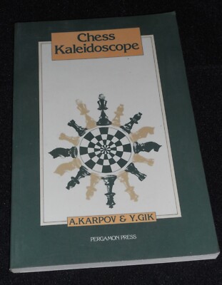 Chess Book: "Chess Kaleidoscope" By A Karpov & Y. Gik | eBay