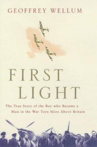 First Light by Geoffrey Wellum (Hardcover) for sale online | eBay