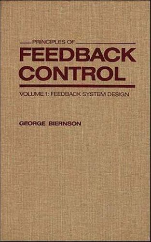 Feedback System Design, Volume 1, Principles of Feedback Control ...
