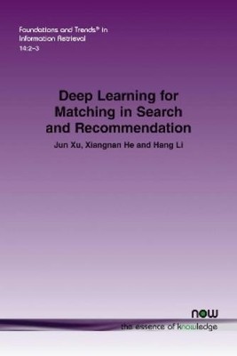 Hang Li Jun Xu Xia Deep Learning for Matching in Search and Recomm ...