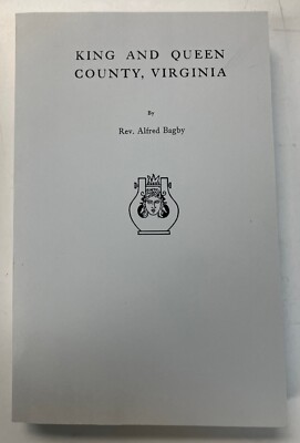 King and Queen County, Virginia by Bagby, Alfred Paperback ...
