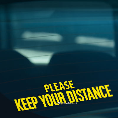PLEASE KEEP YOUR DISTANCE Warning Car Van Bumper Window Vinyl Decal ...