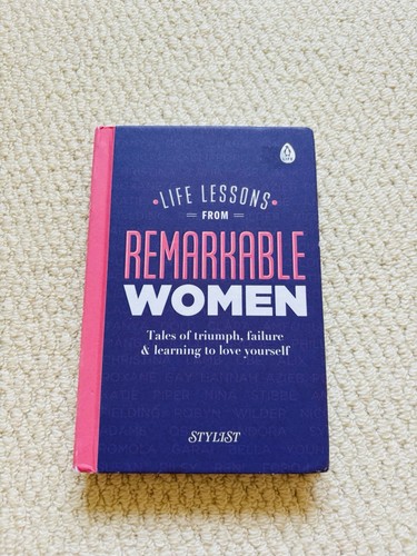 Life Lessons From Remarkable Women: Tales Of Triumph, Failure ...