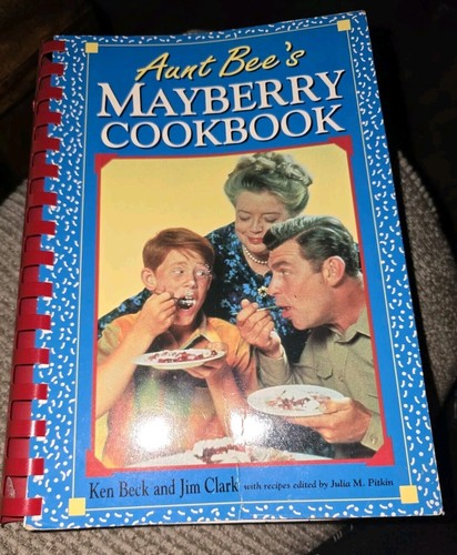 Aunt Bees Mayberry Cookbook By Ken Beck & Jim Clark 1991 Red Spiral ...