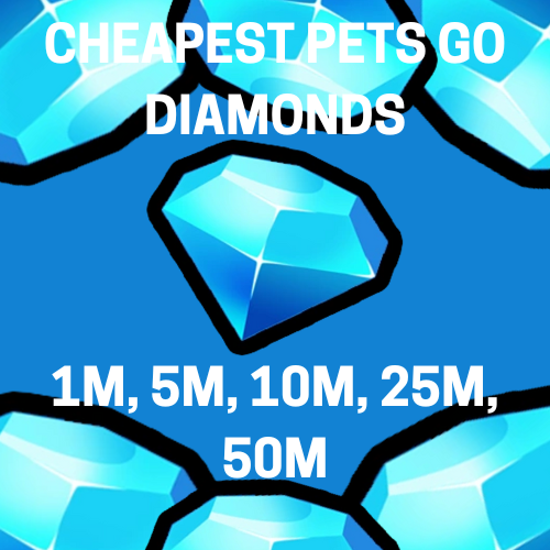 PETS GO DIAMONDS |FAST DELIVERY GUARENTEED | CHEAPEST | 1M, 5M, 10M ...