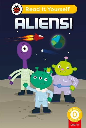 Aliens! (Phonics Step 11): Read It Yourself - Level 0 Beginner Reader ...