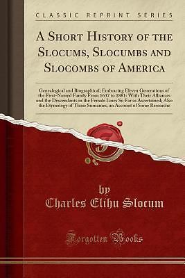 Short History of the Slocums, Slocumbs and Slocombs of America ...