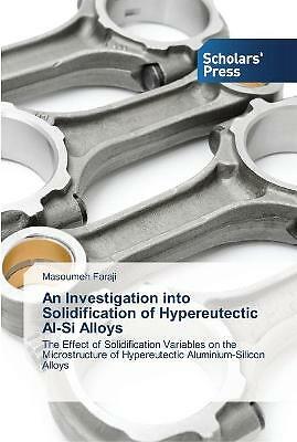 An Investigation into Solidification of Hypereutectic Al-Si Alloys by ...
