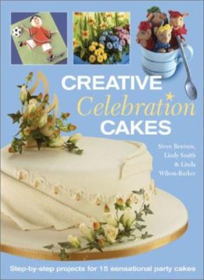 Creative Celebration Cakes By Stephen Benison 9780715314715| eBay