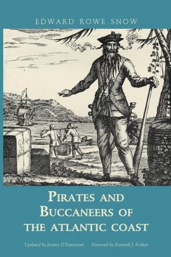 Pirates and Buccaneers of the Atlantic Coast, Paperback by Snow, Edward ...