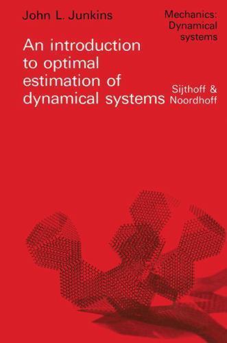 Mechanics: Dynamical Systems Ser.: Introduction to Optimal Estimation ...