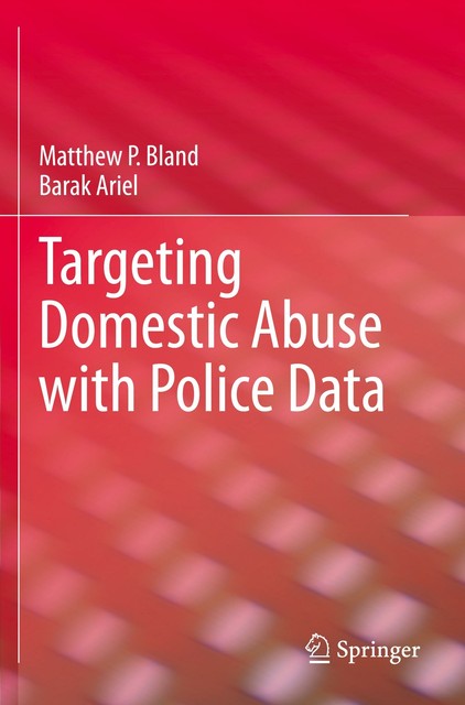 Targeting Domestic Abuse With Police Data von Barak Ariel (2021 ...