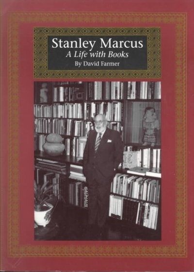 Stanley Marcus : A Life with Books by David Farmer (1995, Trade ...