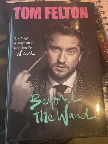 Tom Felton Beyond the Wand Signed / Autographed 1st ED Harry Potter ...