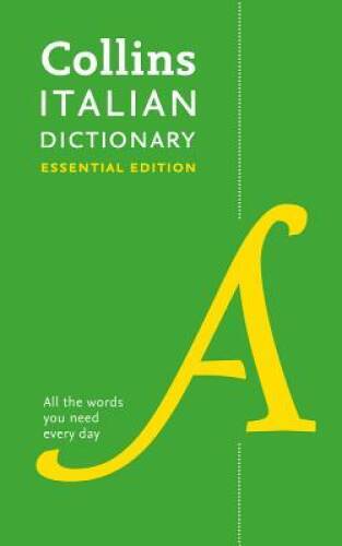 Collins Italian Dictionary: Essential Edition (Collins Essential Edi ...