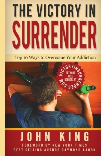 The Victory In Surrender: Top 10 Ways To Overcome Your Addiction by ...