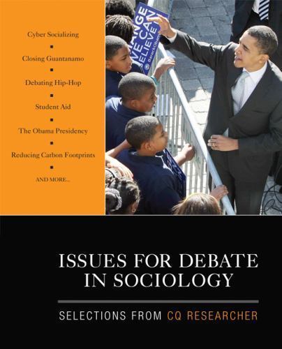 Issues for Debate in Sociology : Selections from CQ Researcher by C. Q ...