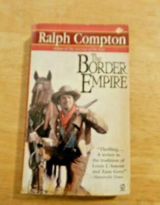 The Border Empire: 1 (Border Empire W..., Ralph Compton 9780451192097| eBay