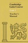 Cambridge Latin Course - Unit 1, Stages 1-12 by North American ...