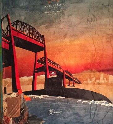 USS ARKANSAS (SSN 800) ATTACK SUBMARINE CHRISTENING CEREMONY BLANKET- 7 ...