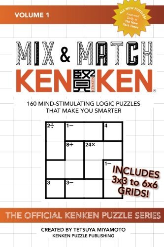 MIX & MATCH KENKEN: 160 MIND-STIMULATING LOGIC PUZZLES By Kenken Puzzle ...