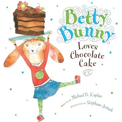 Betty Bunny Loves Chocolate Cake, Kaplan, Michael 9780803734074| eBay