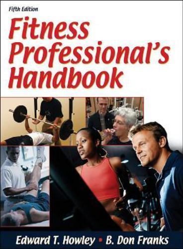 Fitness Professional's Handbook by Edward T. Howley and B. Don Franks ...