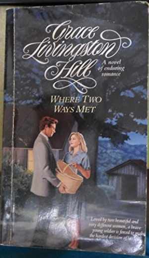Where Two Ways Met (Grace - Paperback, by Hill Grace Livingston - Good ...