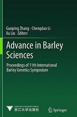Advance in Barley Sciences: Proceedings of 11th International Barley ...