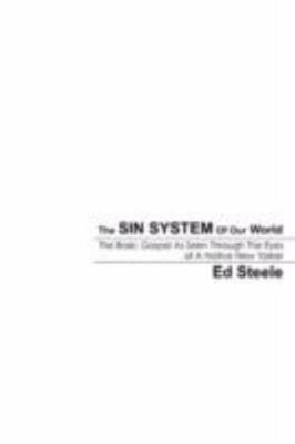 Sin System of Our World, Paperback by Steele, Ed, Brand New, Free ...