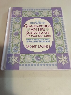 Grandmothers Are Like Snowflakes... No Two Are Alike : Words of Wisdom ...