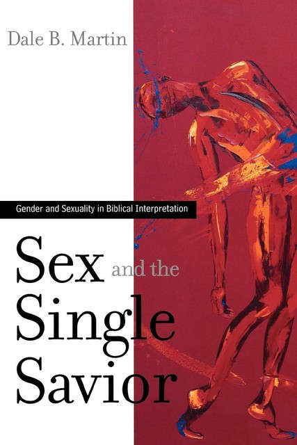 Sex and the Single Savior von Dale B. Martin (2010, Taschenbuch) online kaufen | eBay.de