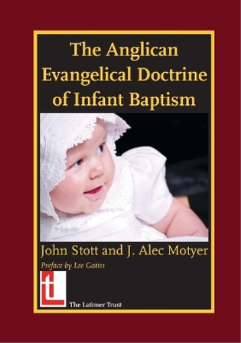 John R. W. Stott Alec Mo The Anglican Evangelical Doctrine of Infant ...