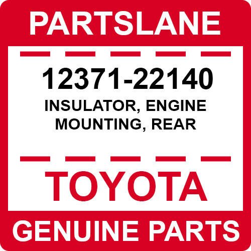 1237122140 Genuine Toyota Insulator Engine Mounting Rear 12371-22140 ...