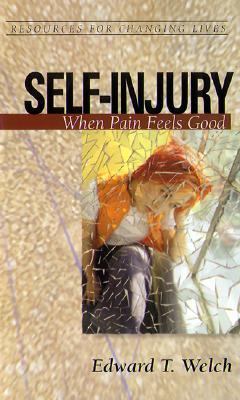 Self-Injury: When Pain Feels Good by Welch, Edward T. 9780875526973| eBay