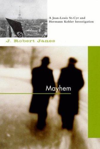 Mayhem: A Jean-Louis St-Cyr and Hermann Kohler Investigation by J ...
