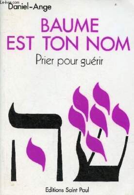 Le chant royal - Tome 2 : Baume est ton nom - Prier pour guérir. | eBay