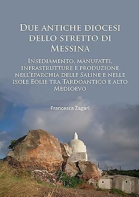 Due Antiche Diocesi Dello Stretto Di Messina : Insediamento, Manufatti ...