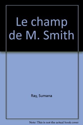 Le champ de M. Smith, Sumana Ray et Root | eBay