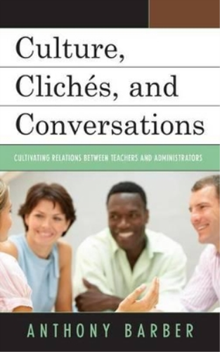 Anthony P. Barber Culture, Clichés, and Conversations (Relié ...