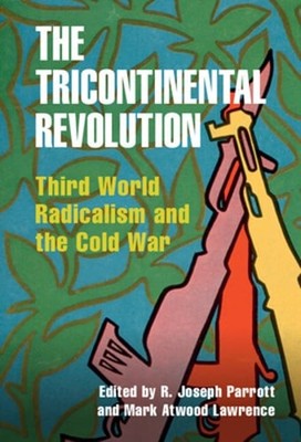 The Tricontinental Revolution by R Joseph Parrott: New 9781316519110| eBay
