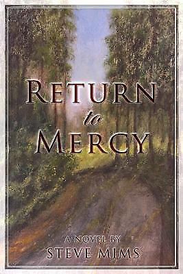 Return to Mercy by Steve Mims (2017, Trade Paperback) for sale online ...