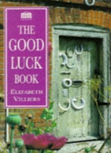 The Good Luck Book (Senate Paperbacks),Elizabeth Villers 9781859580417 ...
