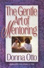 THE GENTLE ART OF MENTORING By Donna Otto **Mint Condition ...