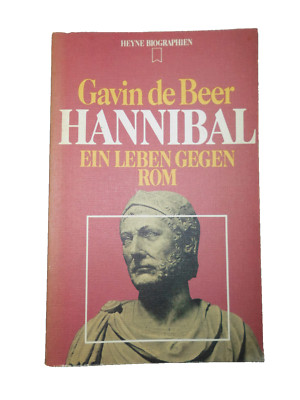 Hannibal ---Ein Leben gegen Rom---Gavin de Beer---Heyne Biographien ...