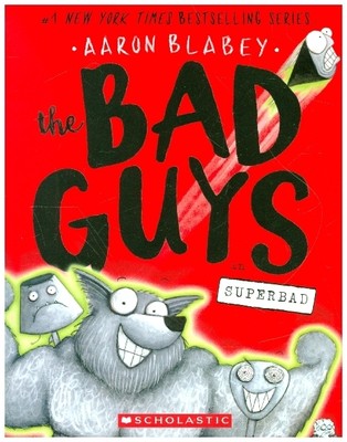 The Bad Guys in Superbad (the Bad Guys #8) | Aaron Blabey | 2018 ...