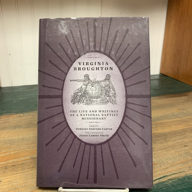 Virginia Broughton : The Life and Writings of a National Baptist ...
